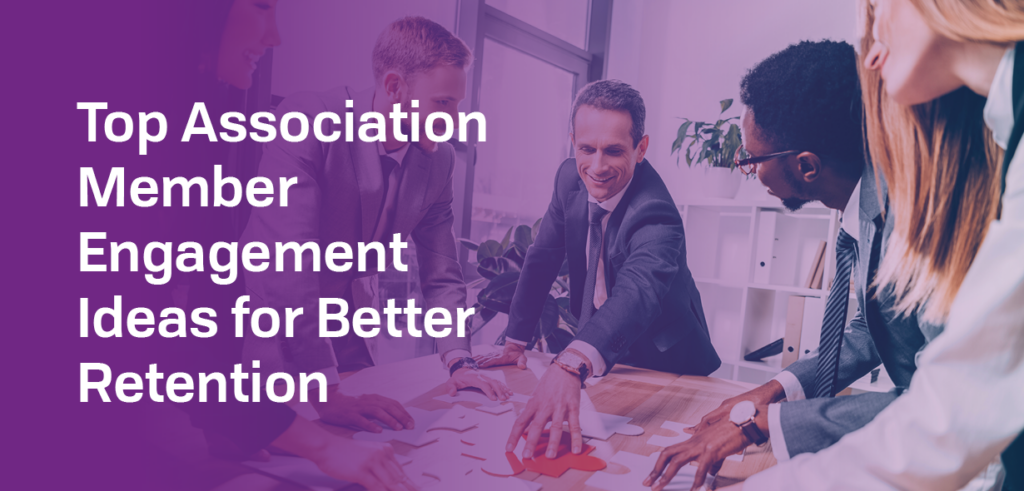 15+ Association Member Engagement Ideas for Better Retention - Fonteva